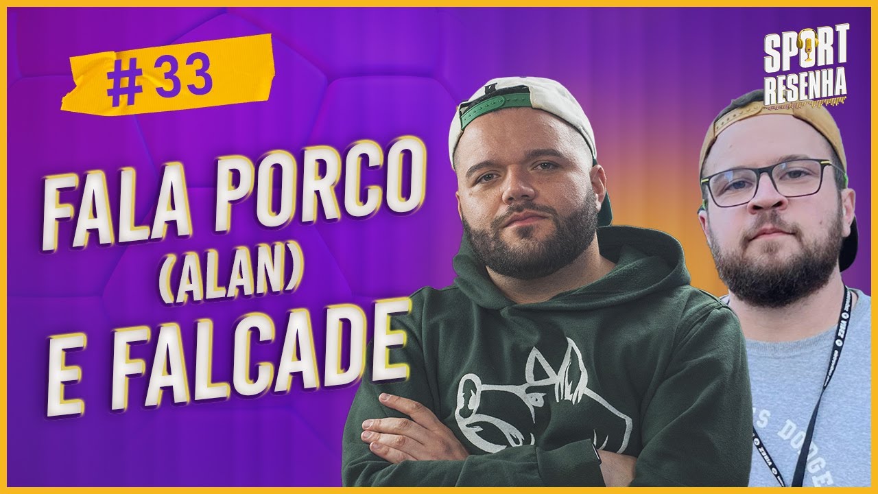 Alan (Fala Porco) e Falcade - Sport Resenha #33 - YouTube