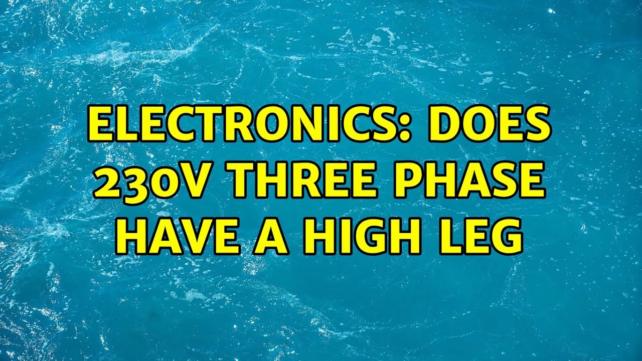Electronics: Does 230v three phase have a high leg - YouTube
