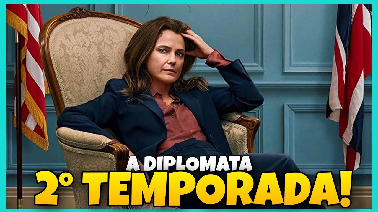 A DIPLOMATA 2 TEMPORADA | QUANDO LANÇA NA NETFLIX? - YouTube