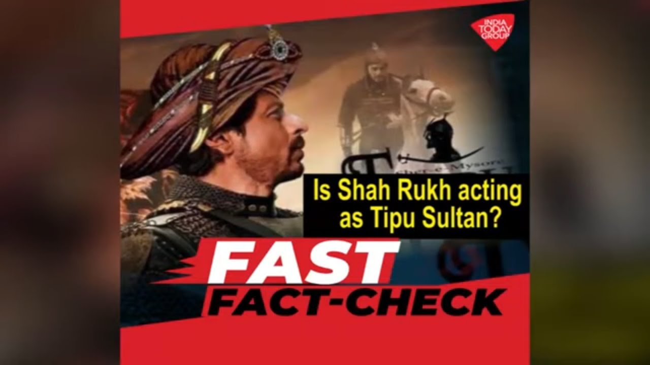 Is Shah Rukh Khan starring as Tipu Sultan in a movie? | Fact Check ...