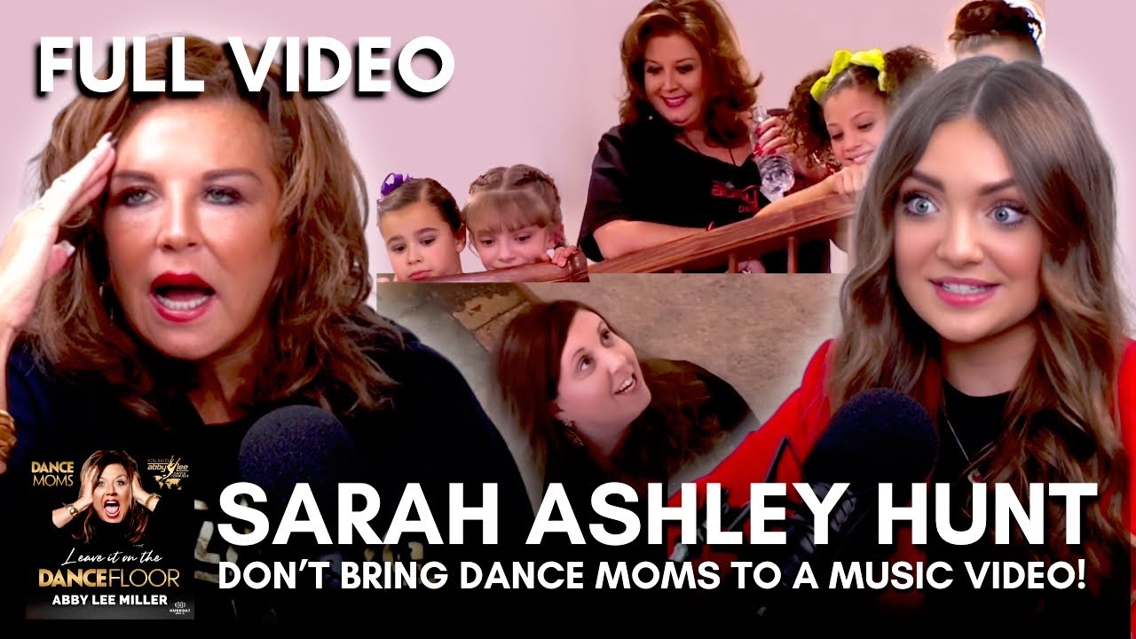 FULL VIDEO: Don't Bring Dance Moms to a Music Video (with Sarah Ashley ...