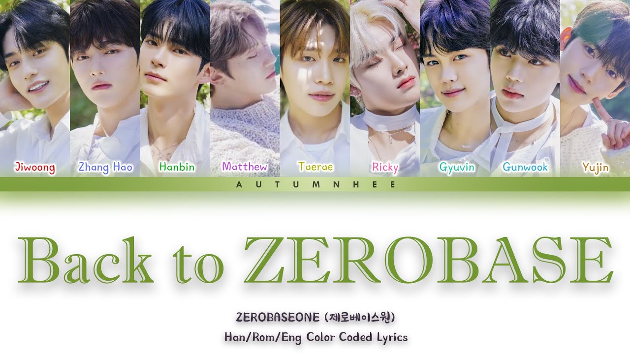 Zerobaseone 제로베이스원 Back To Zerobase [han Rom Eng Color Coded Lyrics