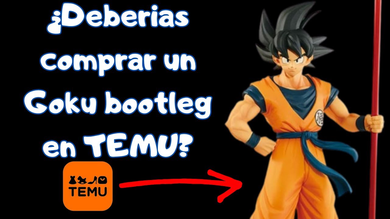 Deberías comprar un Goku Bootleg en Temu? #Dragonball #Goku #Temu - YouTube