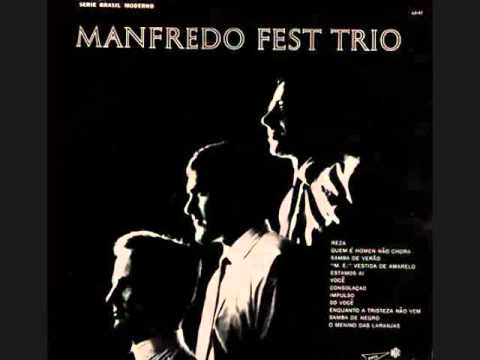 Manfredo Fest Trio - Estamos Ai - YouTube