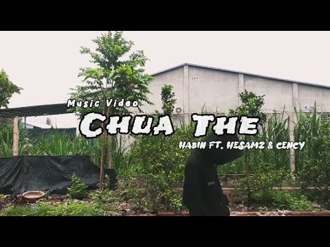 Habin - Chưa Thể | ft. @hellohesamz & Cency | Music Video