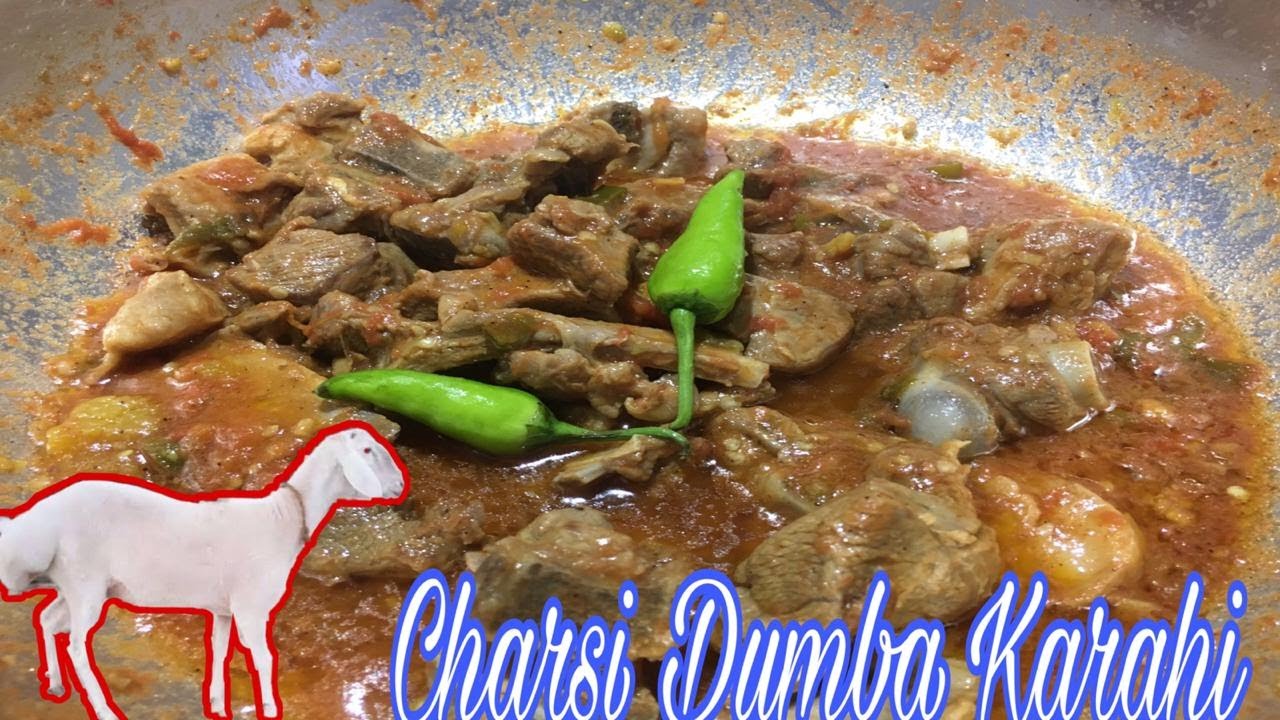 Dumba Karahi Peshawari Tradition (Lamb Meat), Charsi Dumba Karahi ...