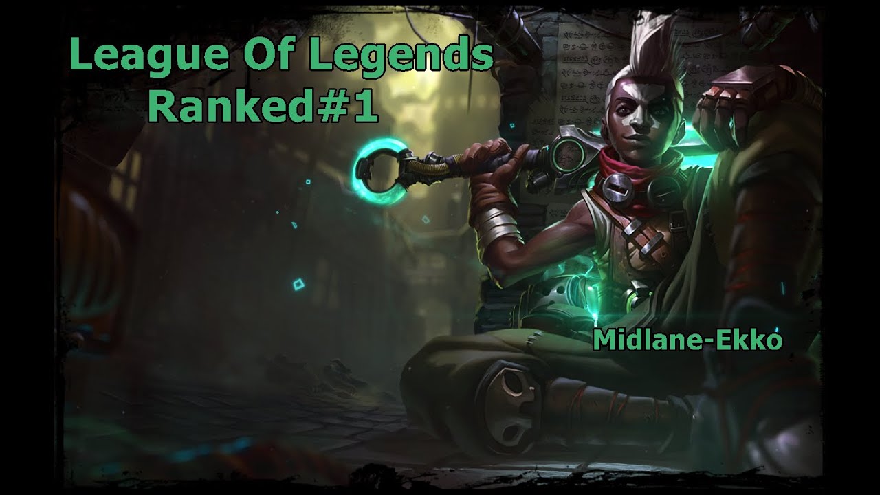 League Of Legends// Rancked#1 //Ekko Mid-lane - YouTube