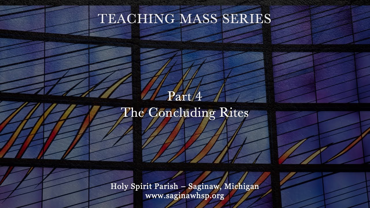 Teaching Mass - Part 4 - The Concluding Rites - YouTube