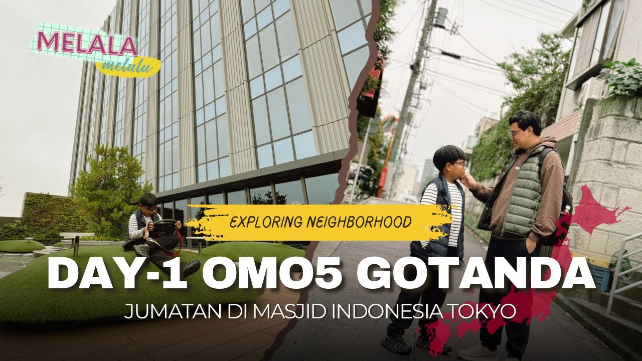 🇯🇵 DAY 1 TOKYO, REVIEW HOTEL FAMILY FRIENDLY OMO5 GOTANDA & JUMATAN DI MASJID INDONESIA TOKYO ...