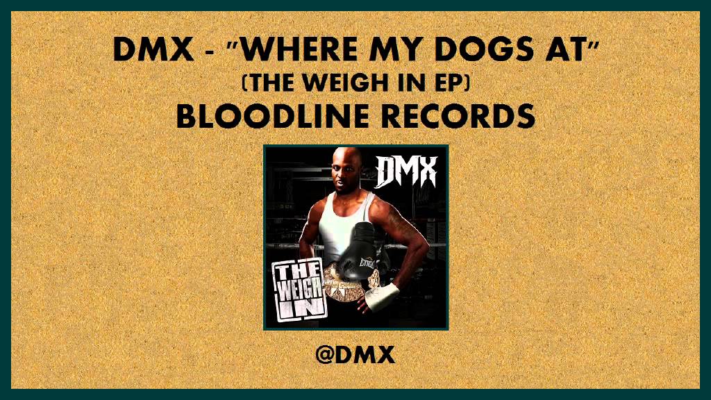 Dmx Where My Dogs At