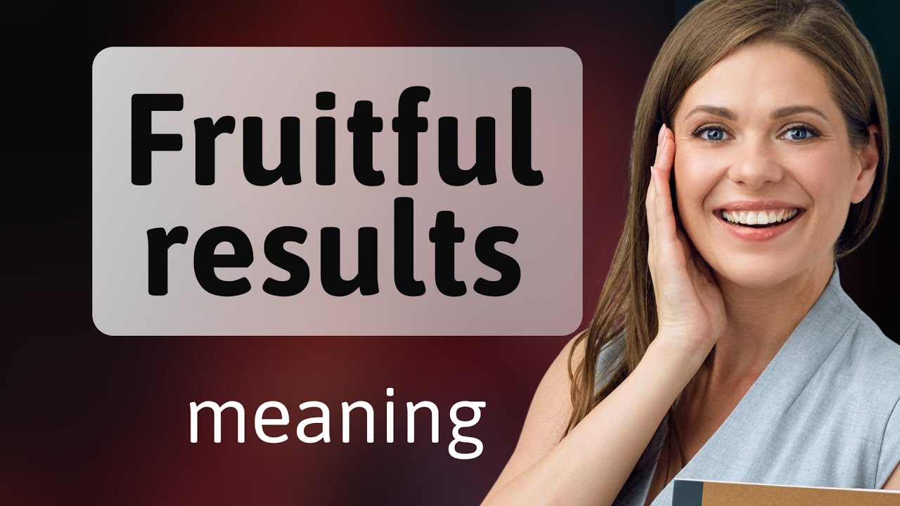 Fruitful Results: Unlocking the Meaning - YouTube