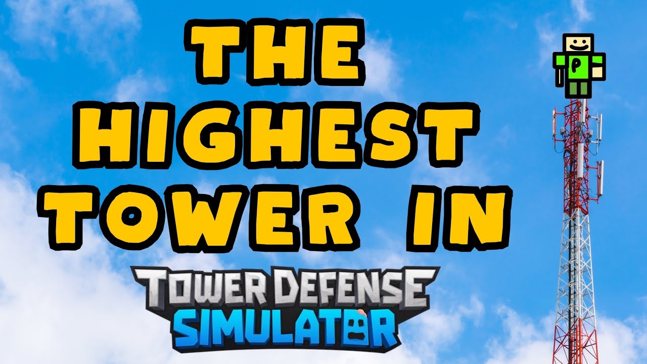 TDS MEMORIES! Climbing The Tallest Tower In TDS Was CRAZY! - YouTube