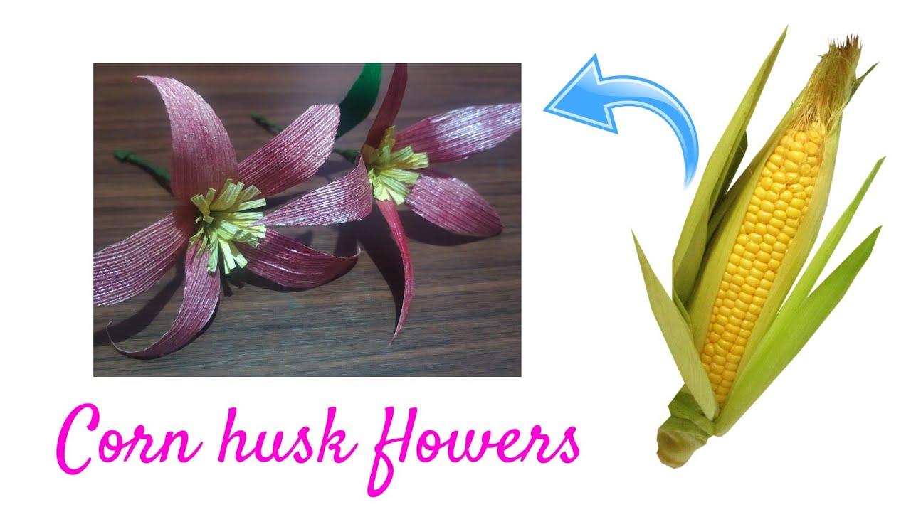 Corn husk flowers / How to make flowers with corn husk - YouTube