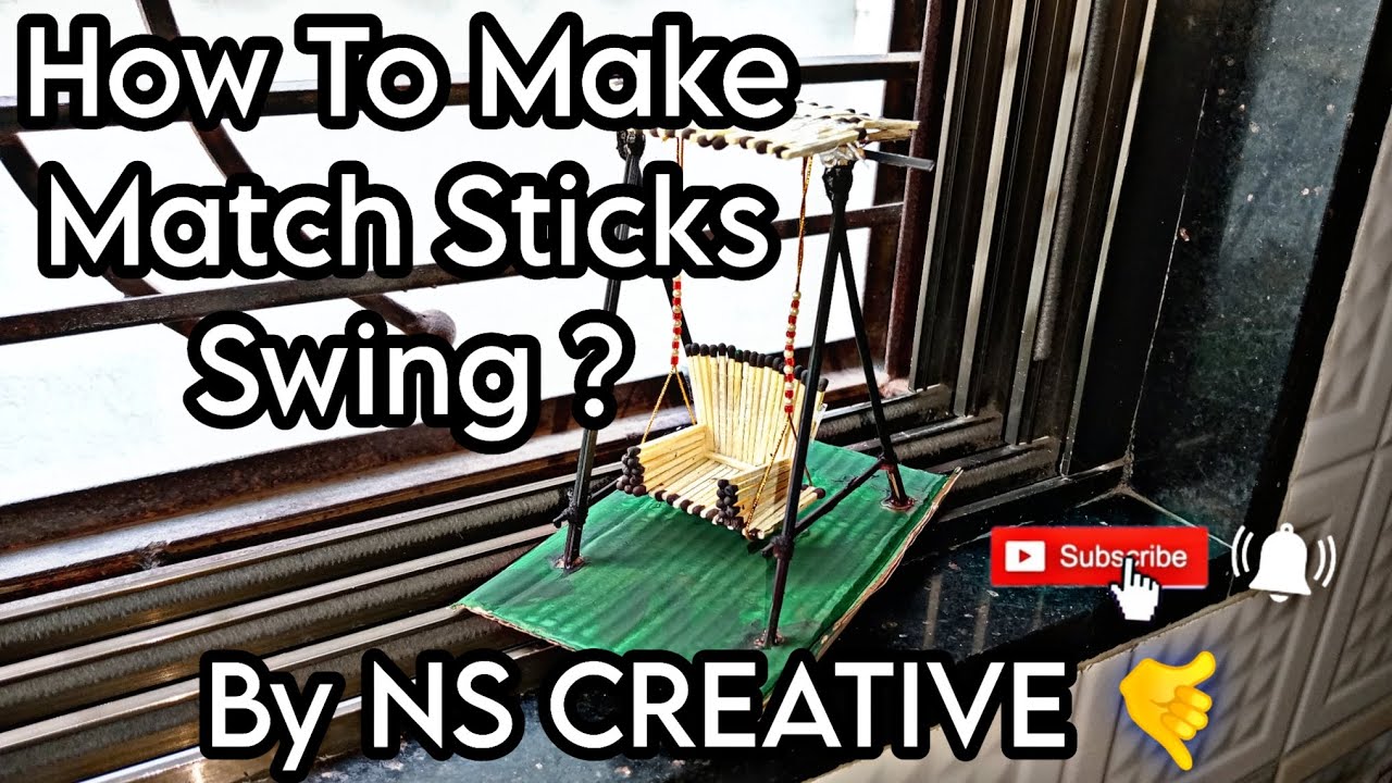 How To Make Match Sticks Swing || Match Sticks Se Jhula Banaye By NS CREATIVE 🤙 - YouTube