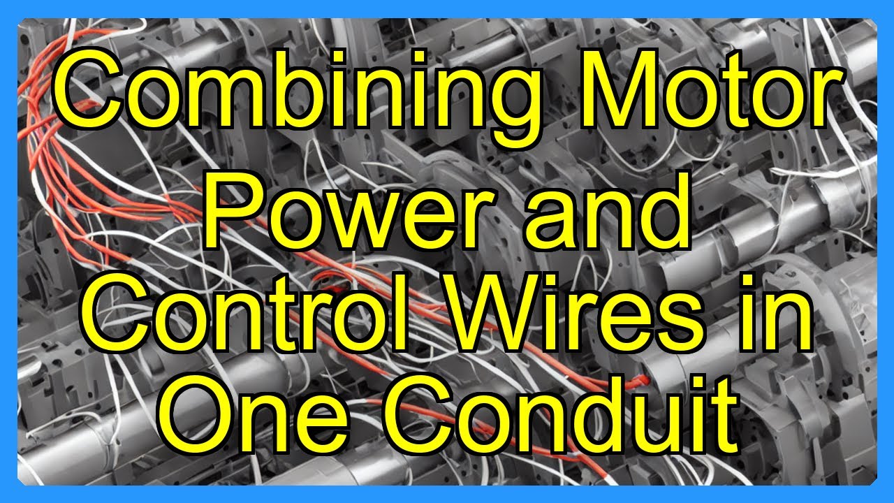 Combining Motor Power and Control Wires in One Conduit - YouTube