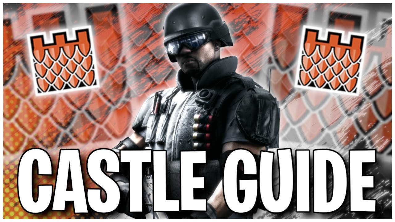 How to Play Castle! Operator Guide 2022! - Rainbow Six Siege - YouTube