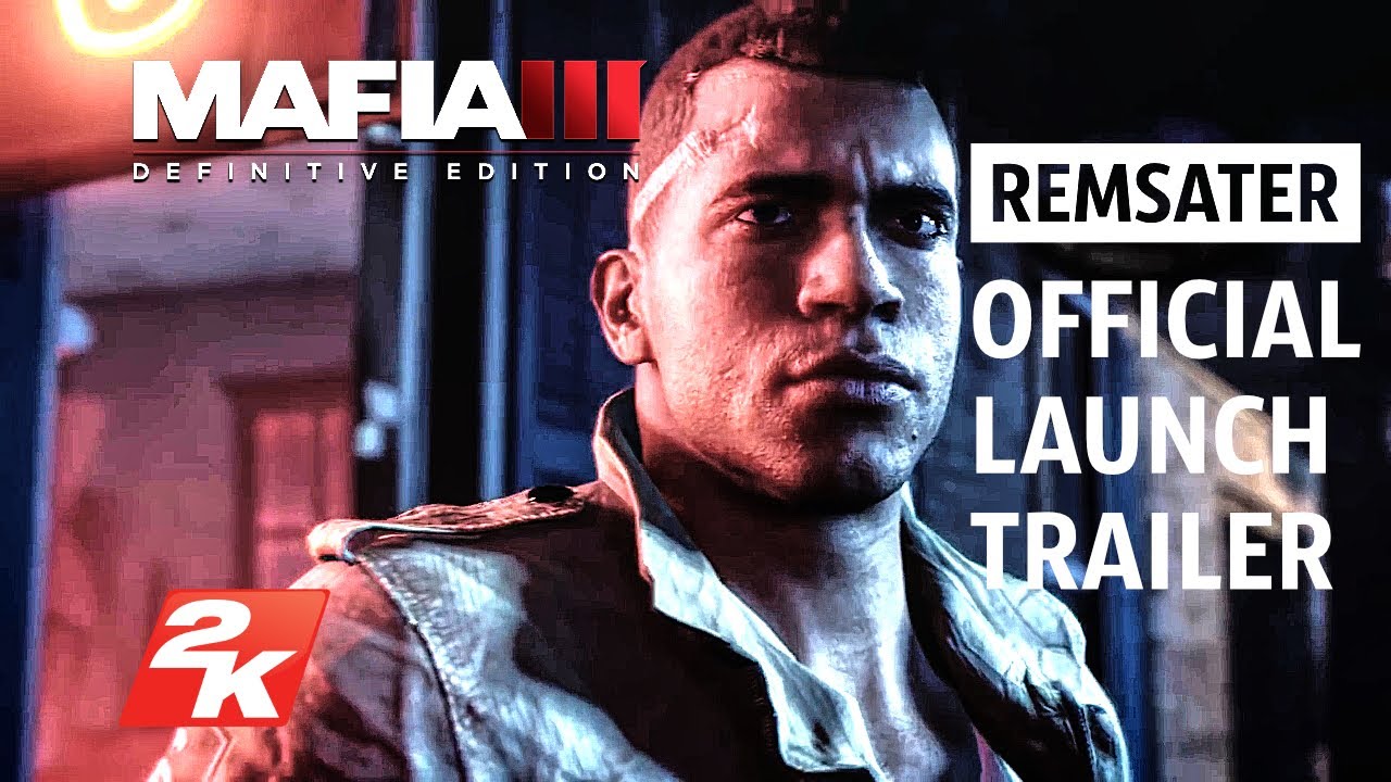 Mafia 3 Remaster - Official Launch Trailer - YouTube