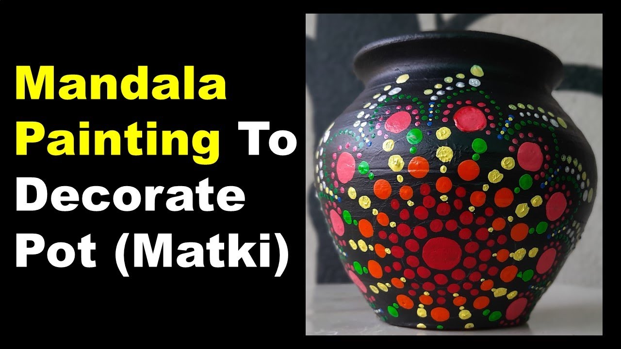 Mandala Painting | Pot Decoration | Easy to Do DIY - YouTube