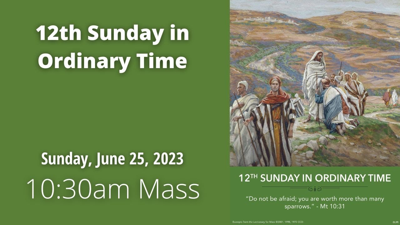 10:30am Mass 12th Sunday in Ordinary Time - YouTube