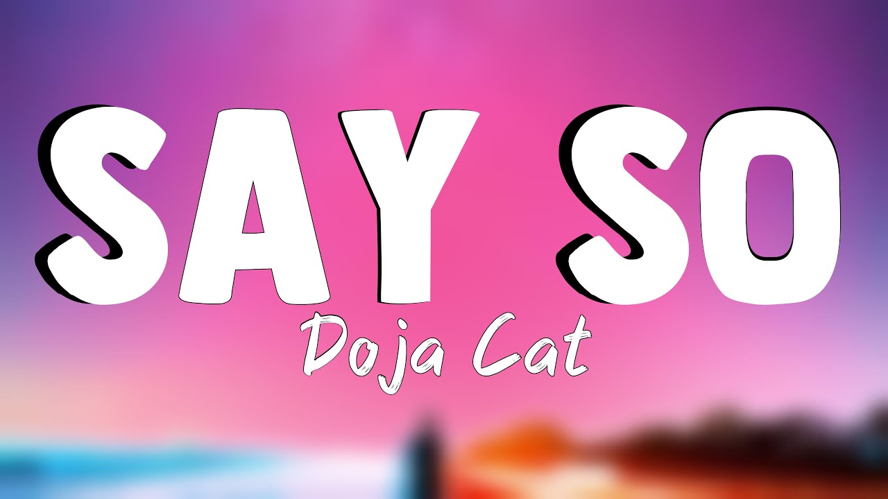 Say So - Doja Cat (Lyrics) 🐠 - YouTube