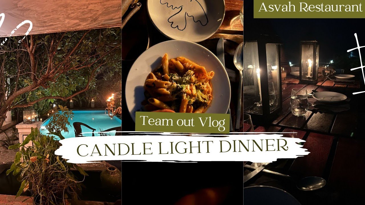 Candle Light dinner vlog | Team out Vlog| Asvah Restaurant- Neelankarai ...