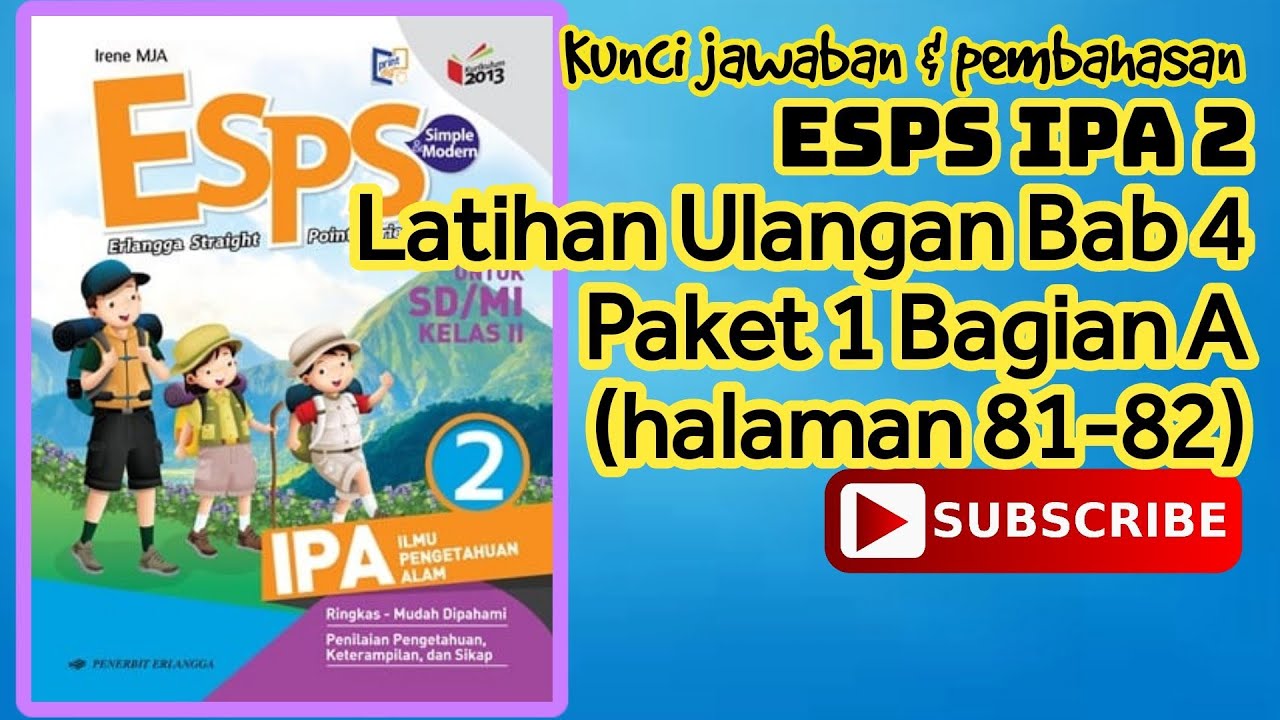 Kunci ESPS IPA 2 Latihan Ulangan Bab 4 Paket 1 Bagian A (halaman 81-82) - YouTube