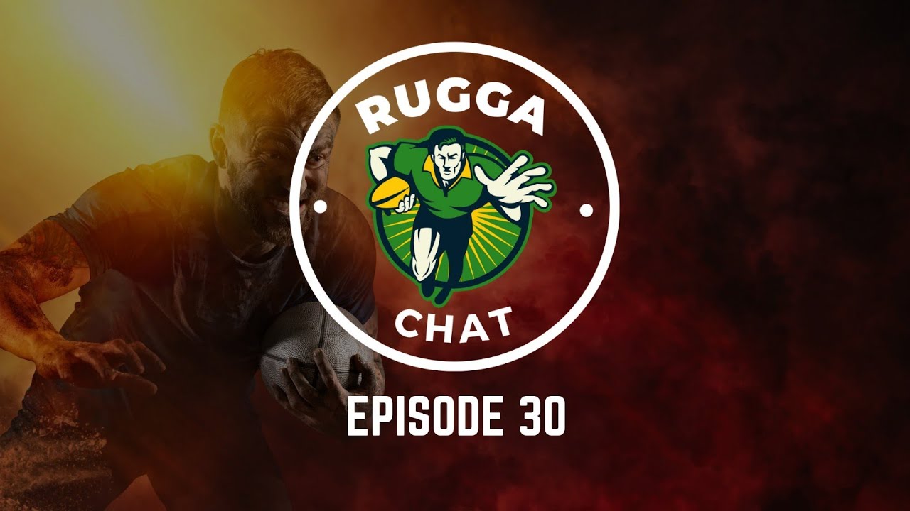 Rugga Chat Episode 30 - YouTube