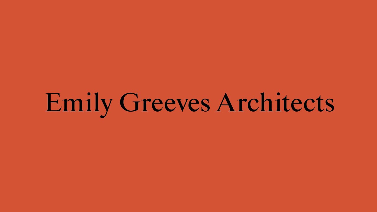 New Architects 4: Emily Greeves Architects - YouTube