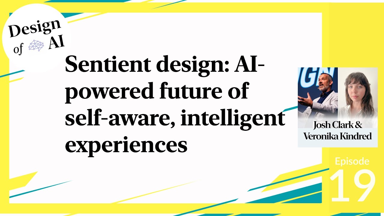 19. Authors of Sentient design: AI-powered self-aware experiences [Josh ...