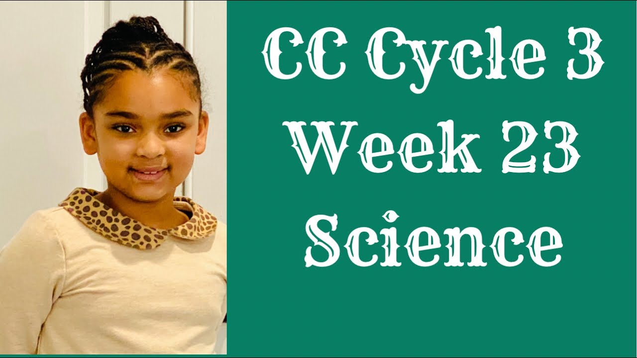 CC Cycle 3 Week 23 Science - YouTube