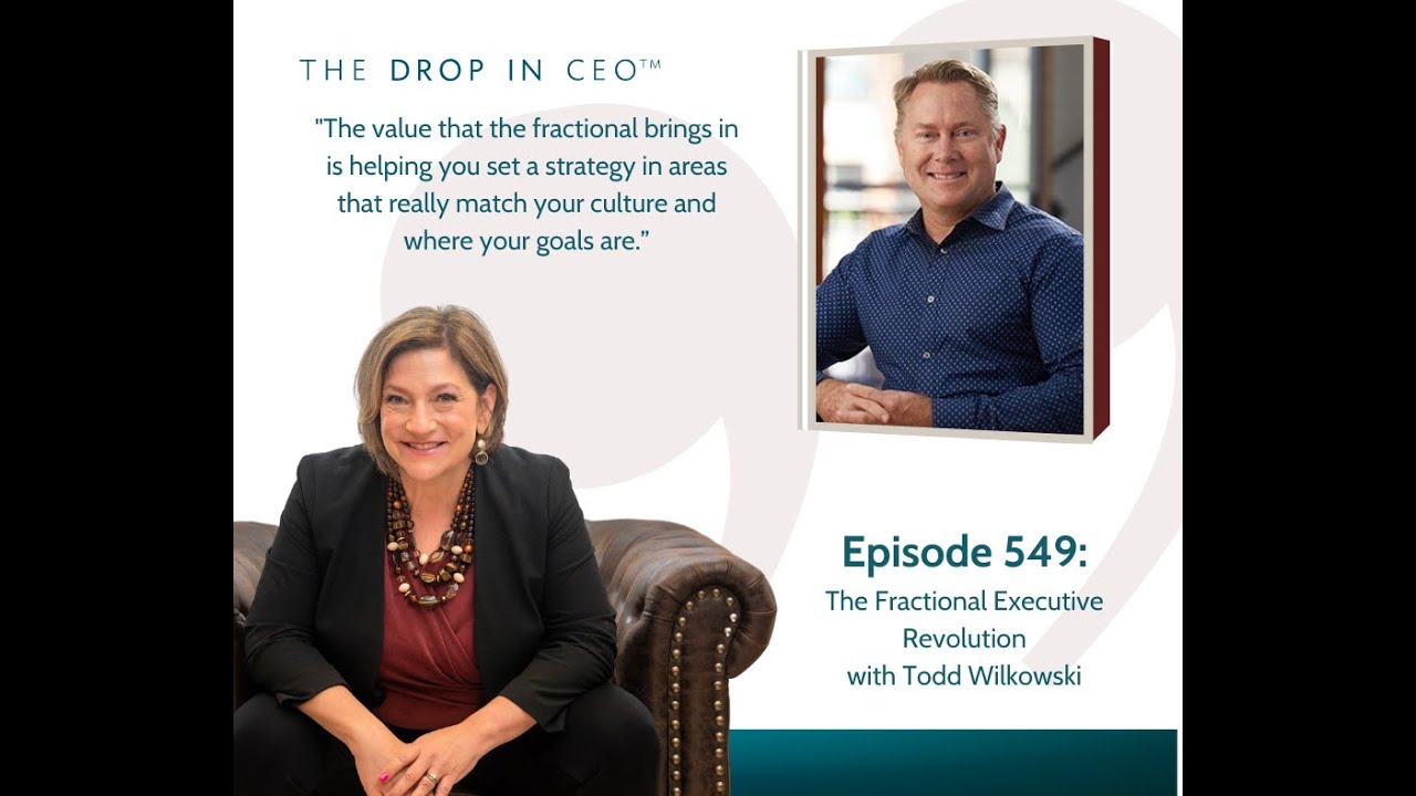 Todd Wilkowski: The Fractional Executive Revolution - YouTube