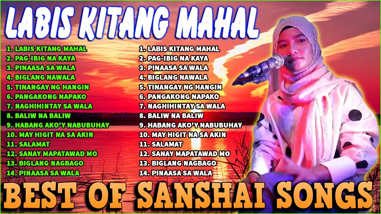 LABIS KITANG MAHAL 🎇 BEST OF SANSHAI SONGS 2023| All original Tagalog ...