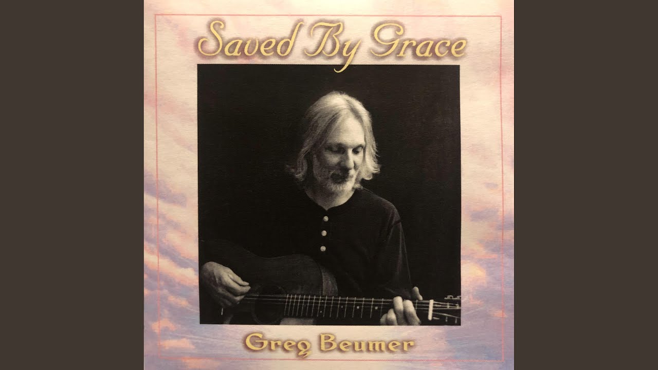 Saved By Grace - YouTube