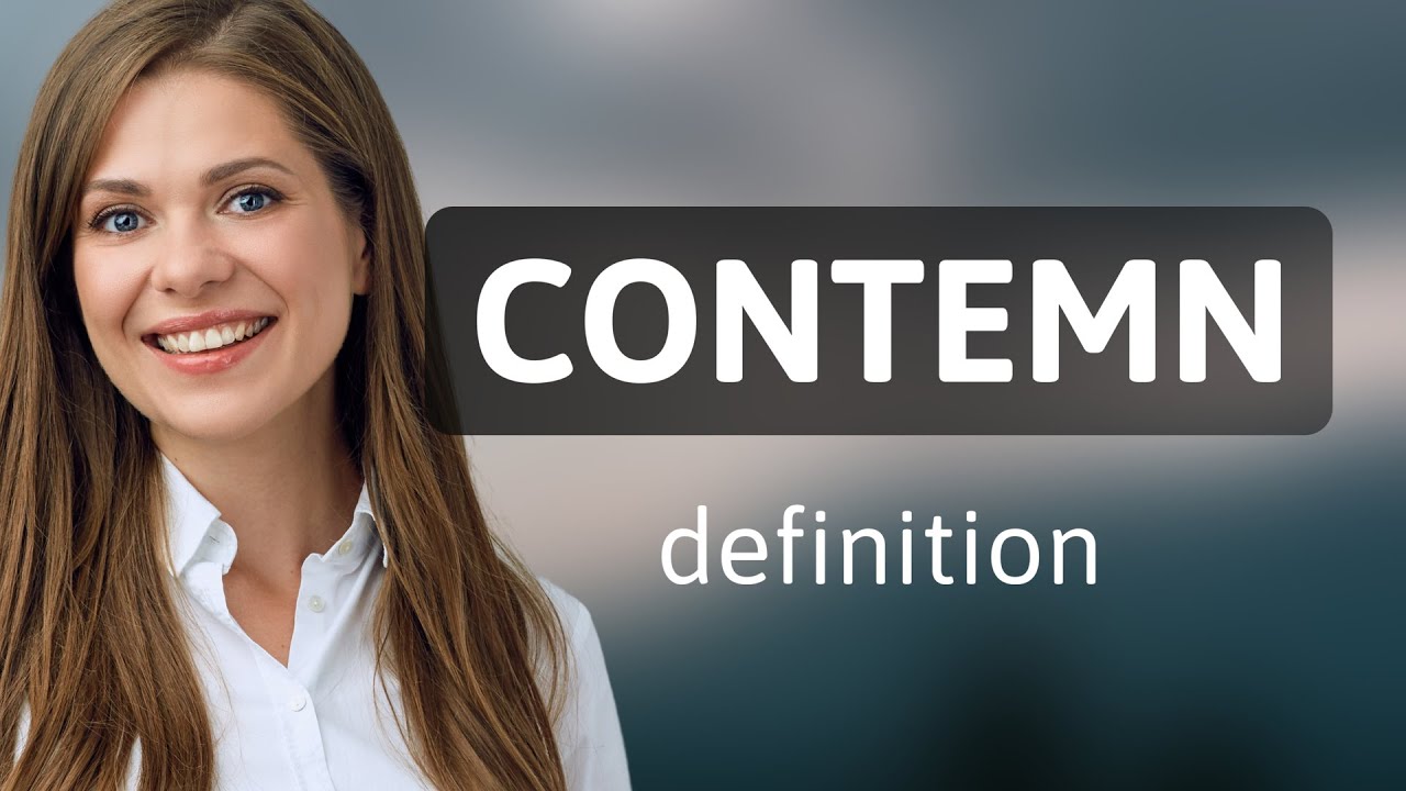 Contemn — CONTEMN definition - YouTube
