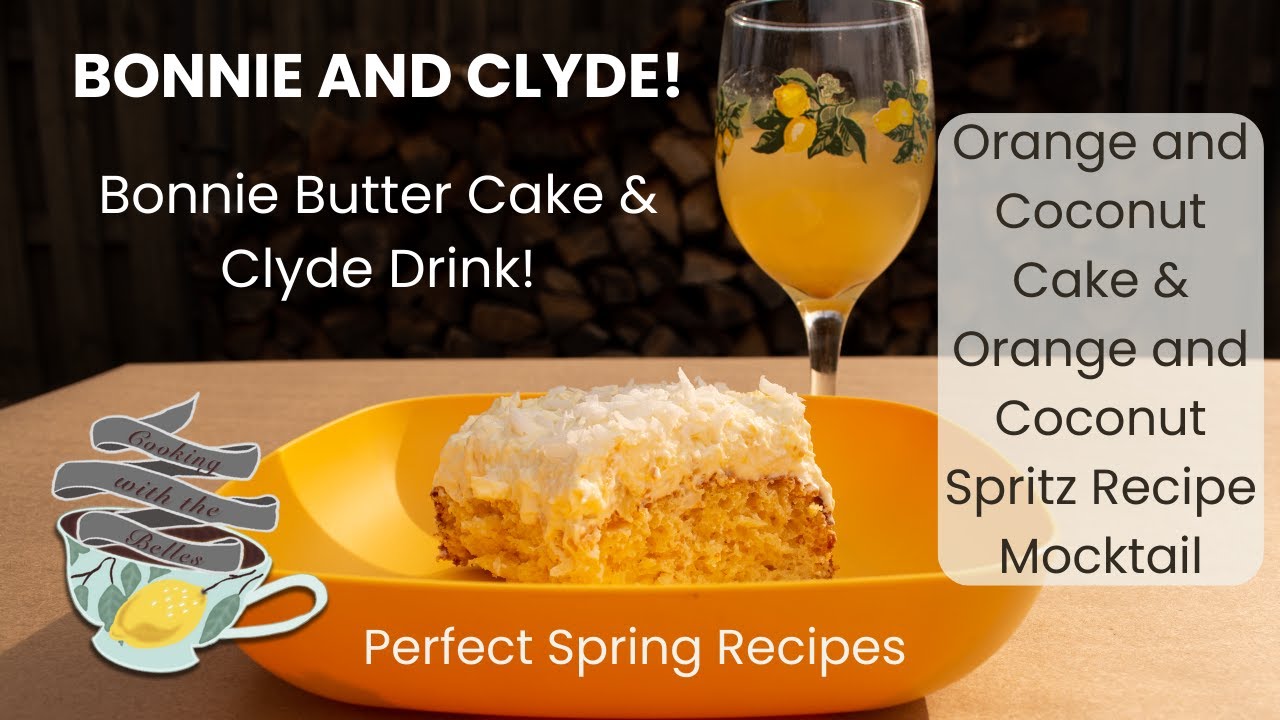 Bonnie and Clyde! Bonnie Butter Cake & Clyde Mocktail. Toasted Coconut ...