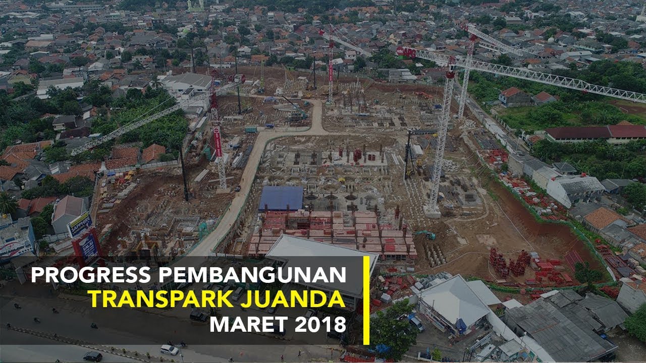 Progress Transpark Juanda Bekasi Maret 2018 - YouTube