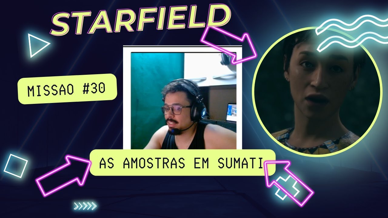 🐼🎮🕹️👾 Starfield - Estelar - Missão 30 👩🏼‍🚀- As Amostras em Sumati - YouTube
