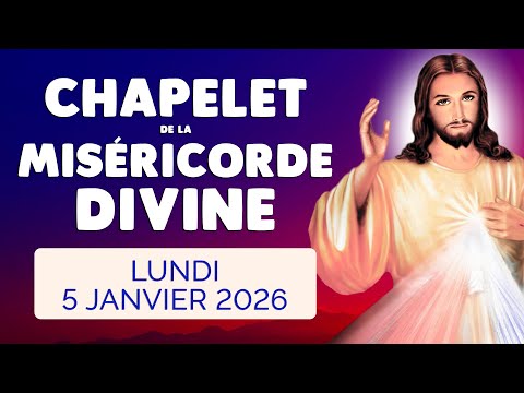 🙏﻿ CHAPELET de la MISÉRICORDE DIVINE ❤️ Lundi 5 Janvier 2026