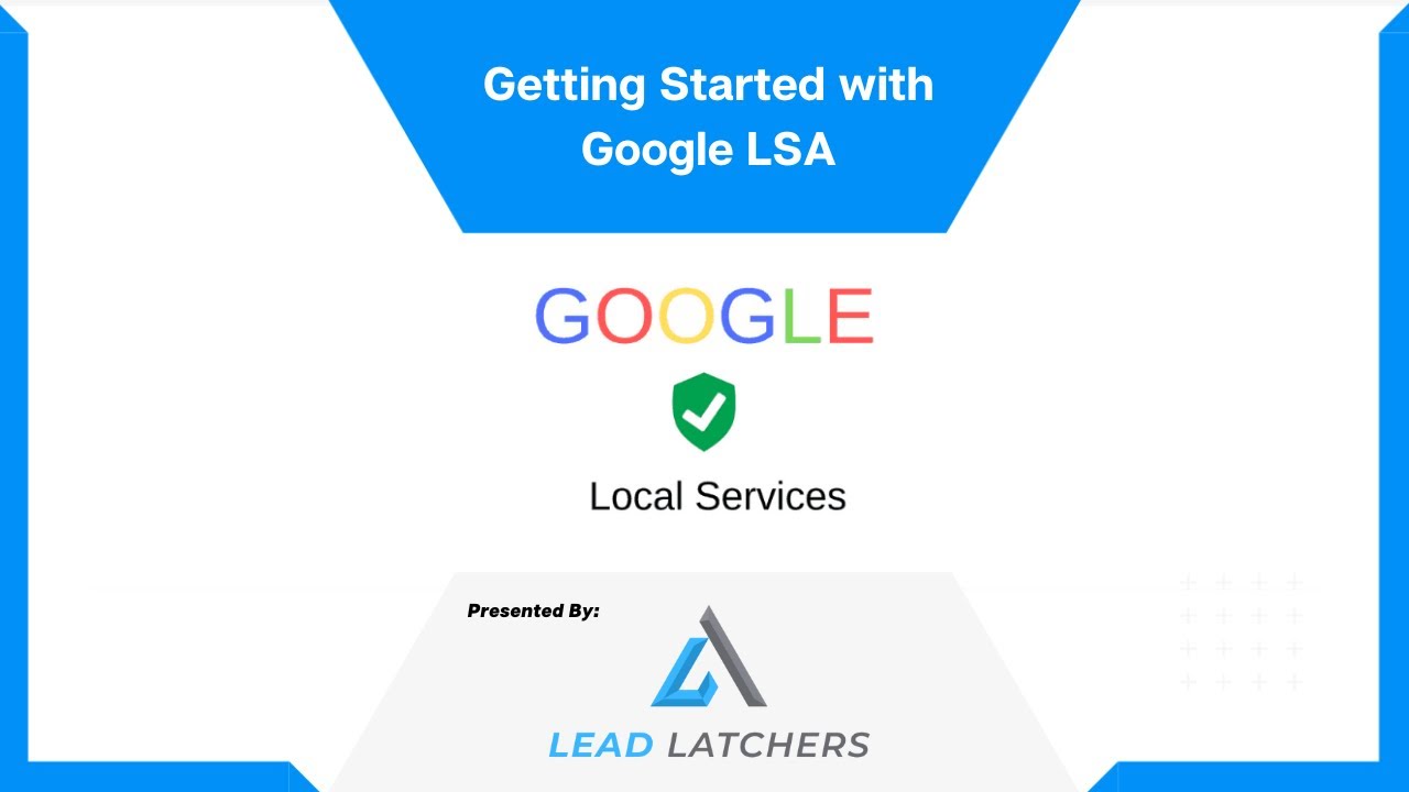 Getting Started with Google LSA with Lead Latchers - YouTube