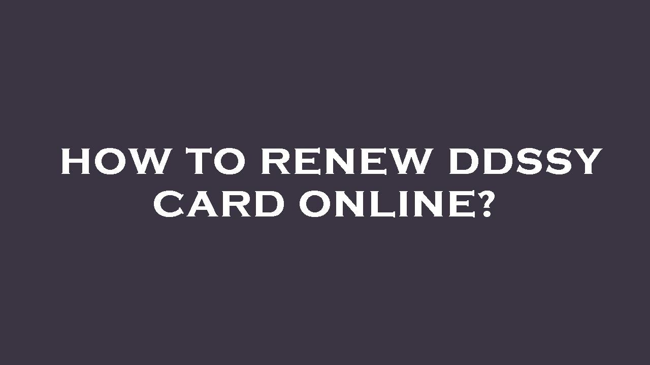 How to renew ddssy card online? - YouTube