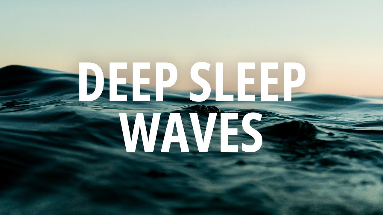 Deep Sleep Waves Ambient Music - 20 Minutes of Music for Sleeping ...
