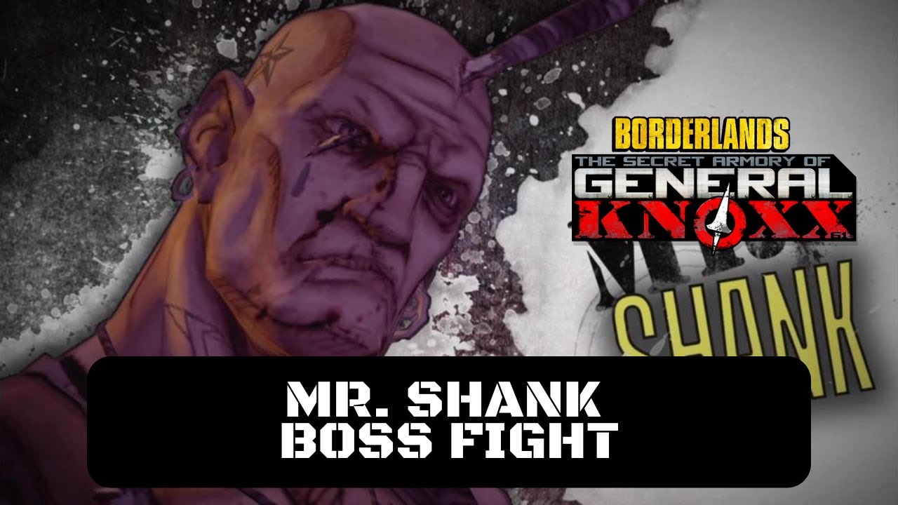 Borderlands The Secret Armory of General Knoxx - Mr. Shank Boss Fight ...