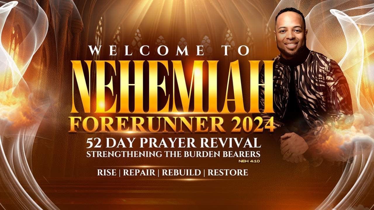 NEHEMIAH FORERUNNER 2024: 52 Day Prayer Revival - YouTube