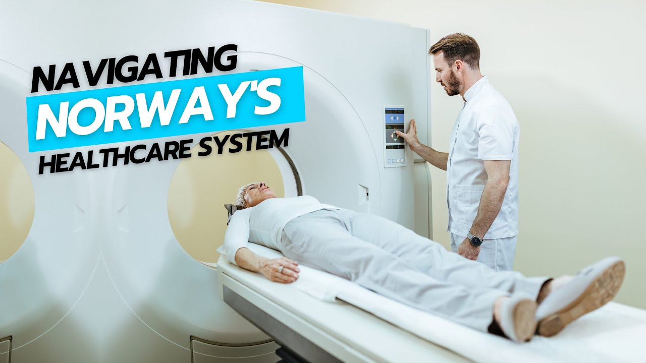 Navigating Norway's Healthcare System - YouTube