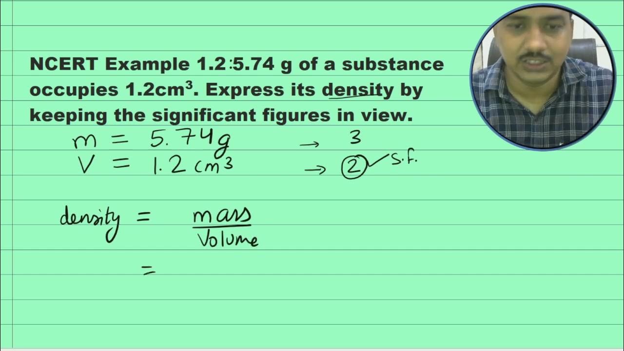 Example number 1.2 class 11th Physics NCERT || 5.74 g of a substance occupies 1.2cm3 || Physics ...