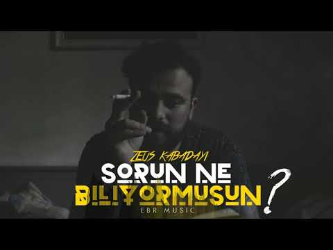 Zeus Kabadayı - Sorun Ne Biliyormusun ? | EBR Music #zeuskabadayı
