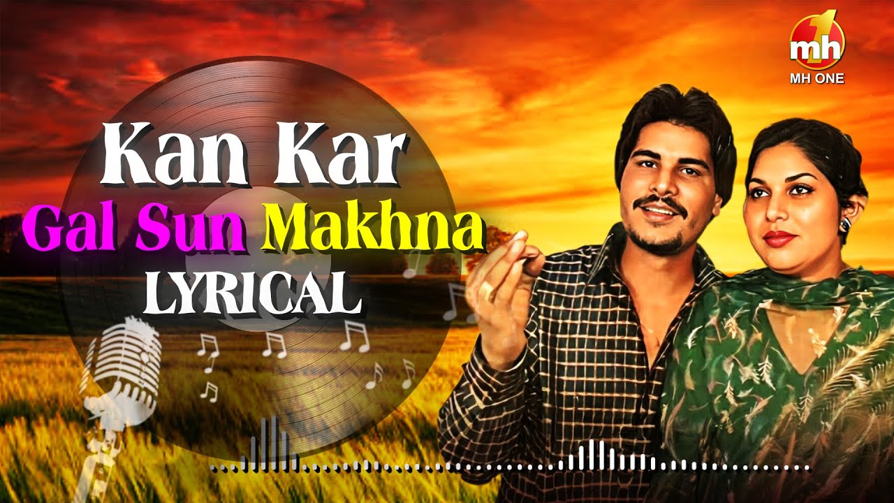 Kan Kar Gal Sun Makhna-Lyrical | Amar Singh Chamkila | Amarjot | Latest ...