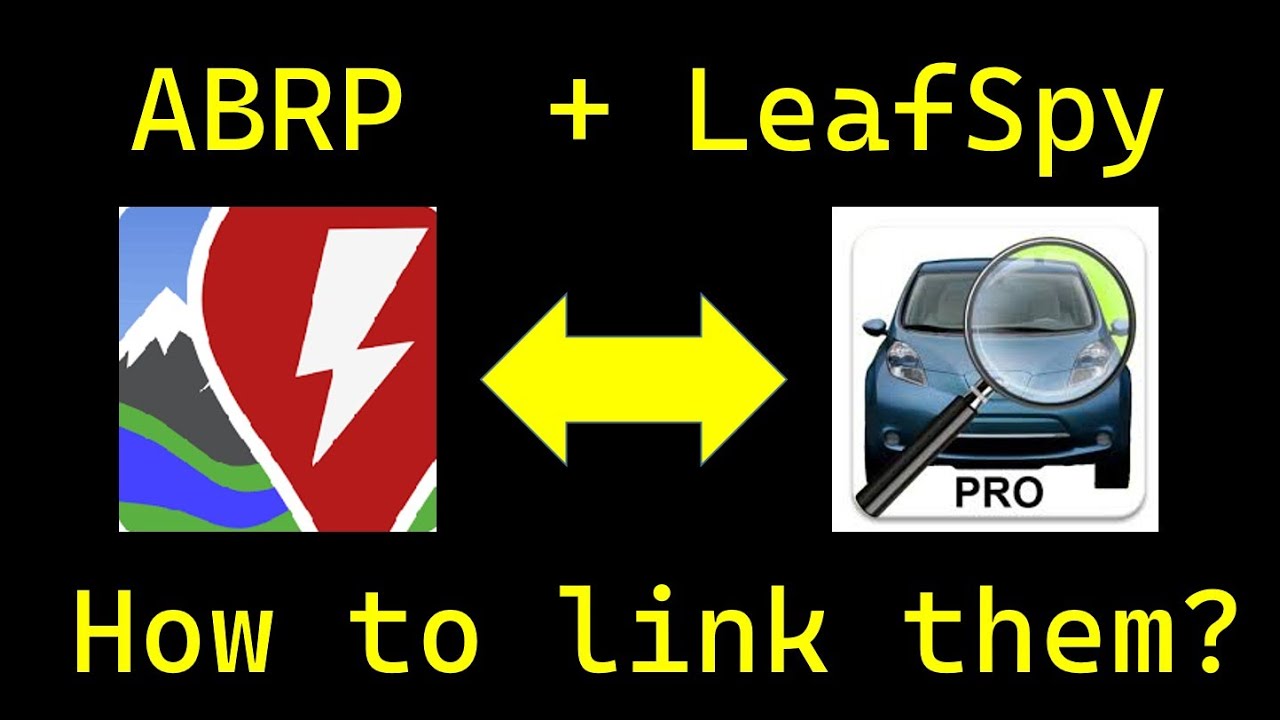 How to link ABRP with LeafSpy (live data)? - YouTube