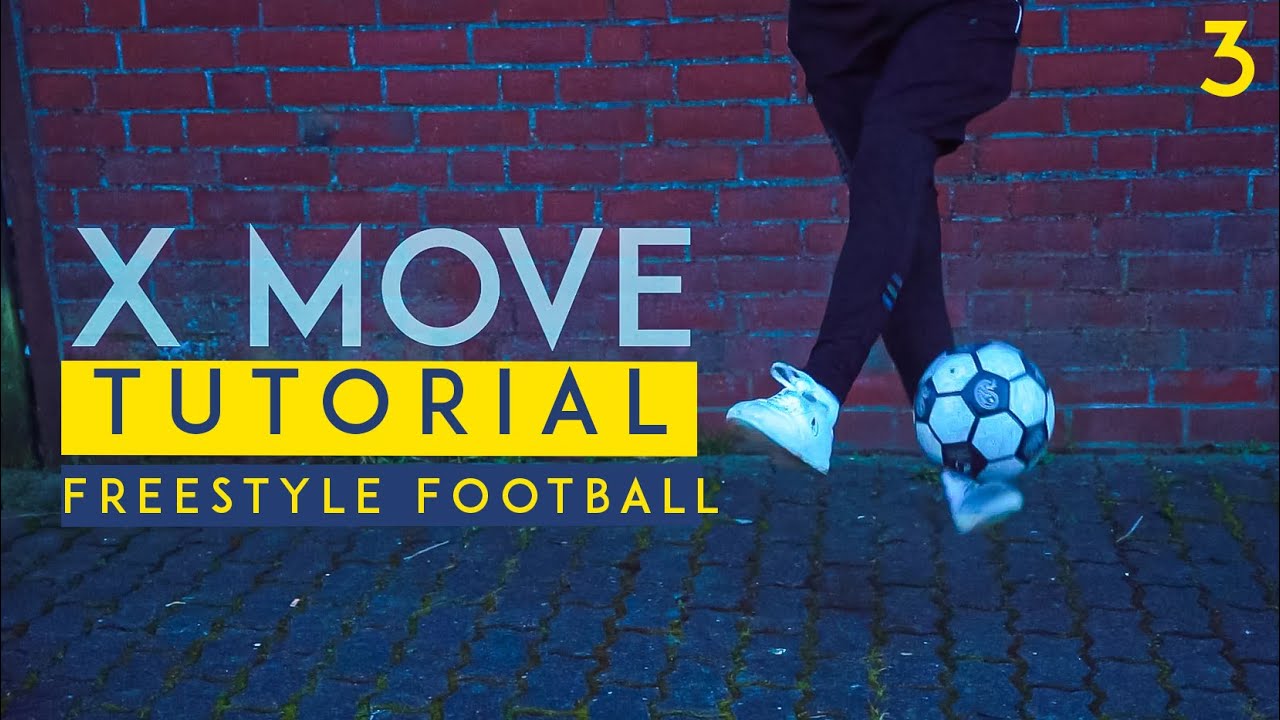 X move ( Lower ) Tutorial - Freestyle Football with Ahmadreza - YouTube