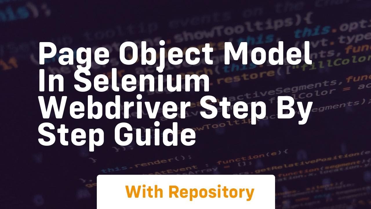 Page Object Model In Selenium Webdriver Step By Step Guide Youtube 1737